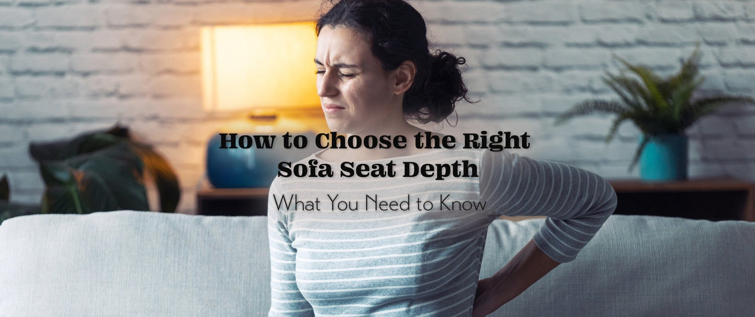 How to Choose the Right Sofa Seat Depth: What You Need to Know – Couch ...